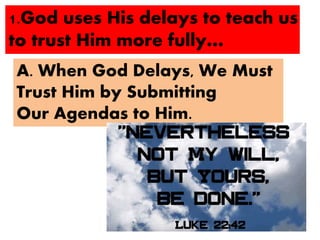 When God's timing is taking too long? | PPTX