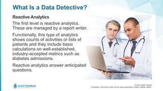 When Healthcare Data Analysts Fulfill the Data Detective Role | PPT