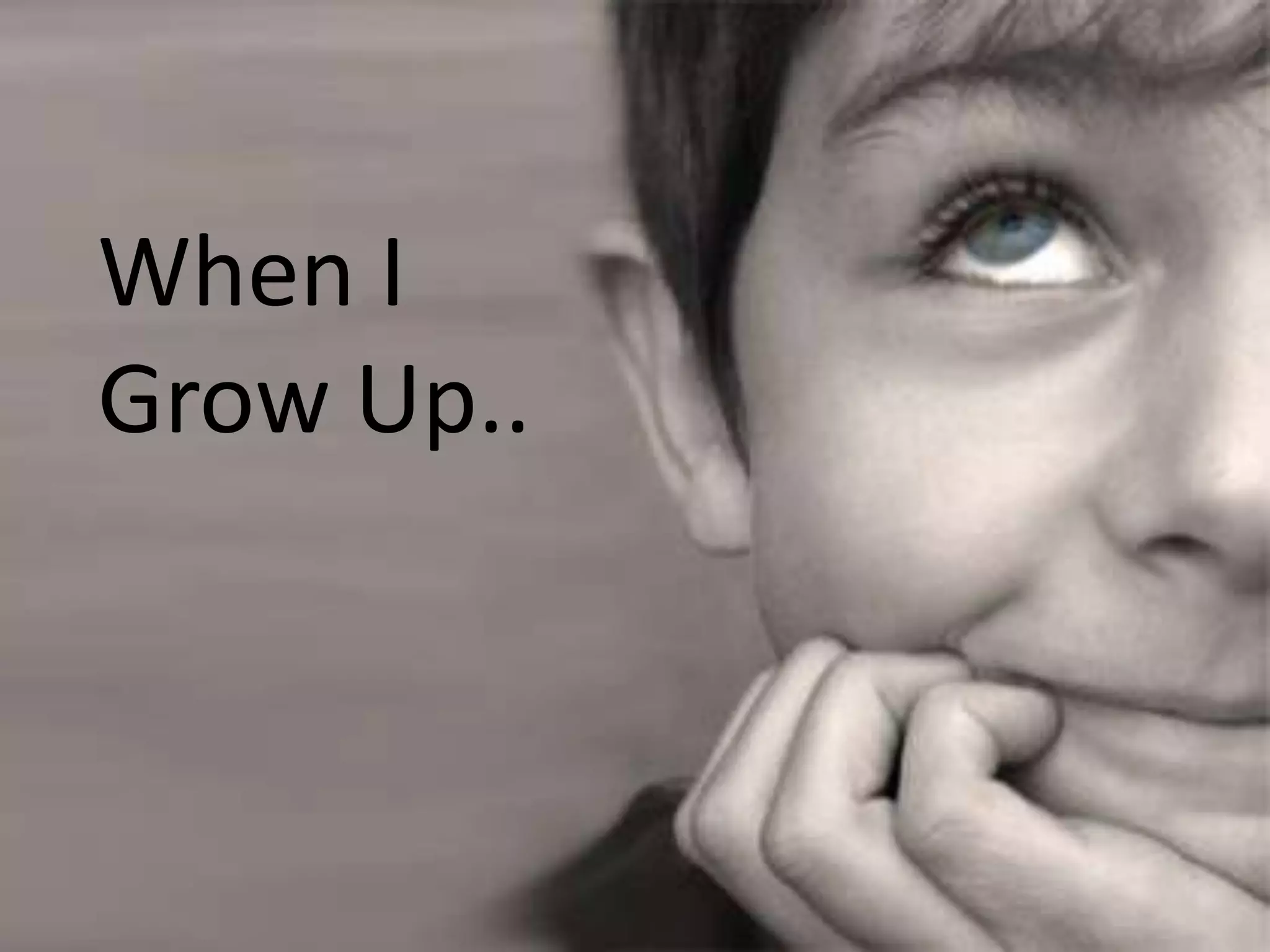 When i grow up slidecast | PPTX