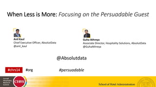 When Less Is More: Focusing on the Persuadable Guest | PPT