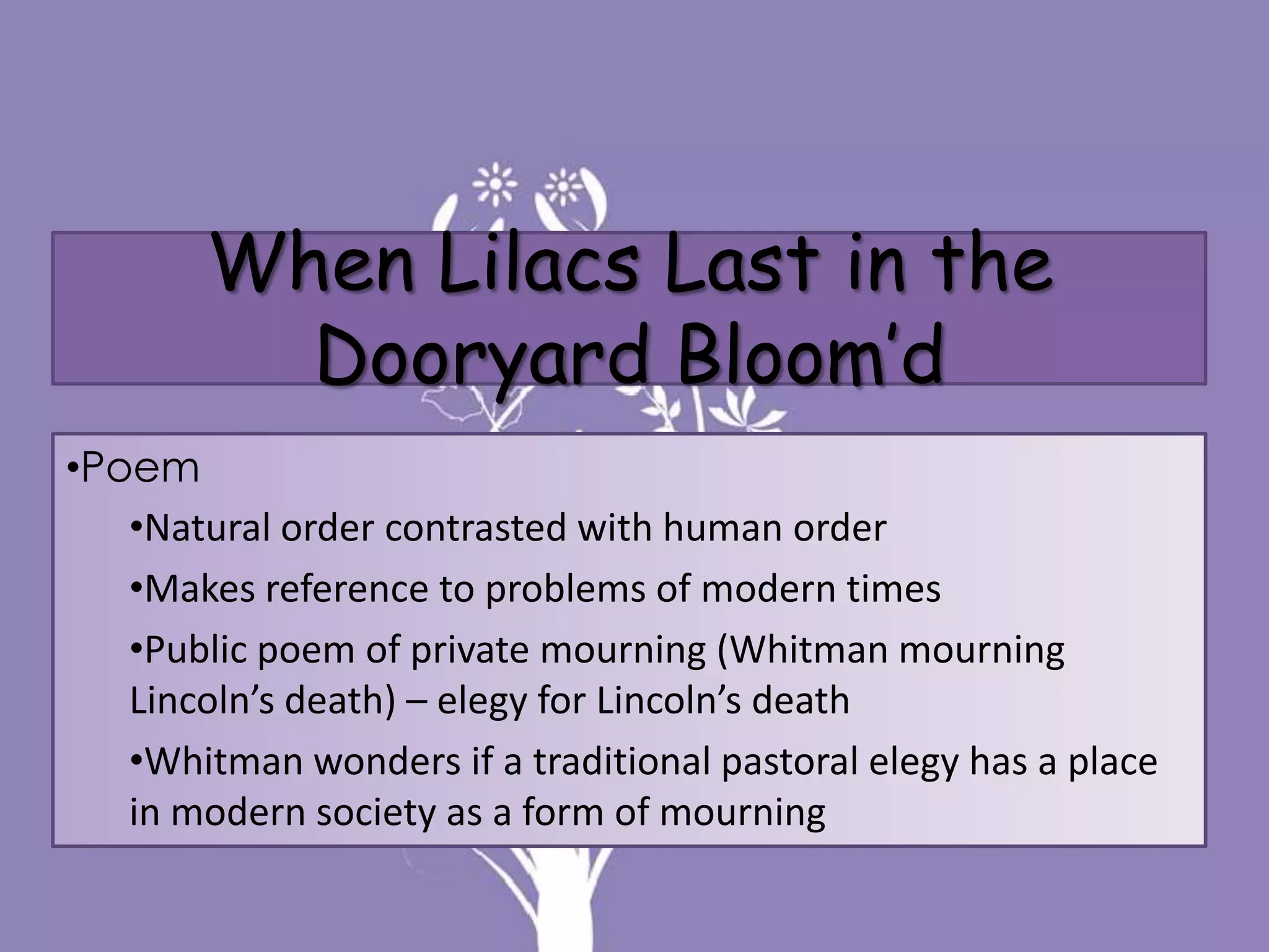 When lilacs last in dooryard | PPTX | Poetry | Books and Literature