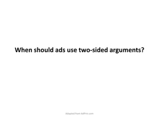 When should ads use two sided arguments | PPTX