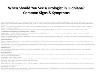 When Should You See a Urologist in Ludhiana Common Signs & Symptoms.pptx