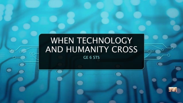 When Technology and Humanity Cross.pptx