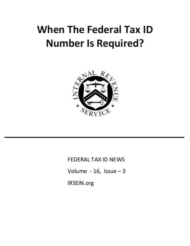 When the federal tax id number is required