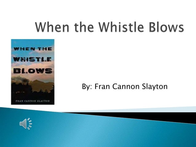 When the whistle blows | PPTX