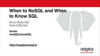 When to NoSQL and when to know SQL | PPT