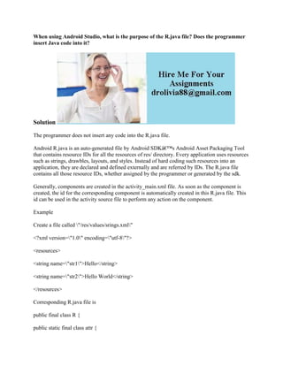 When using Android Studio- what is the purpose of the R-java file- Doe.docx