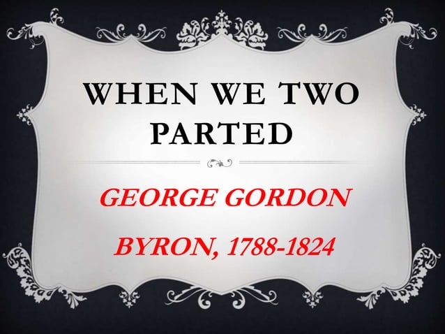 When we two parted lord byron | PPT