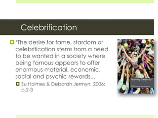 When will I be famous? Reality TV and celebrity | PPT