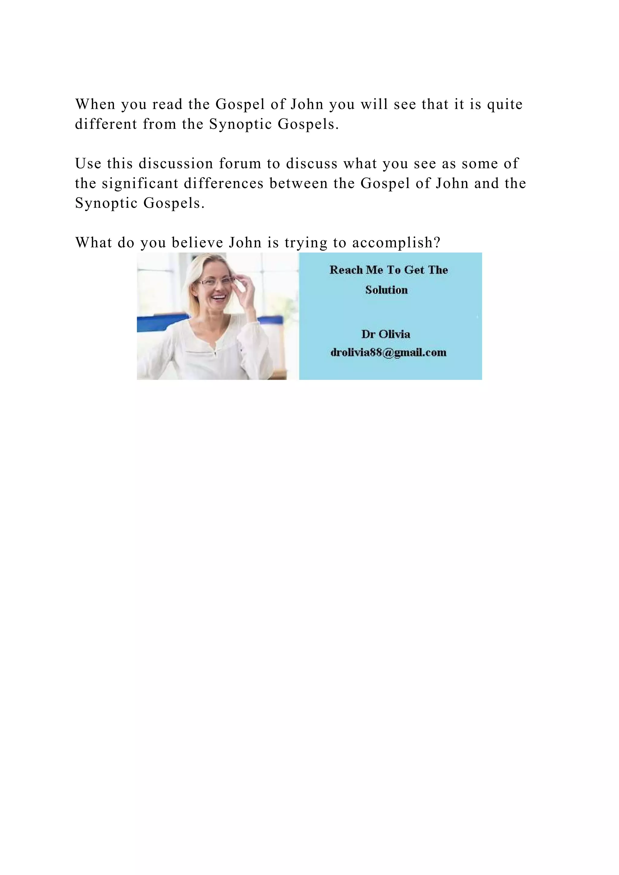 When you read the Gospel of John you will see that it is quite diffe.docx