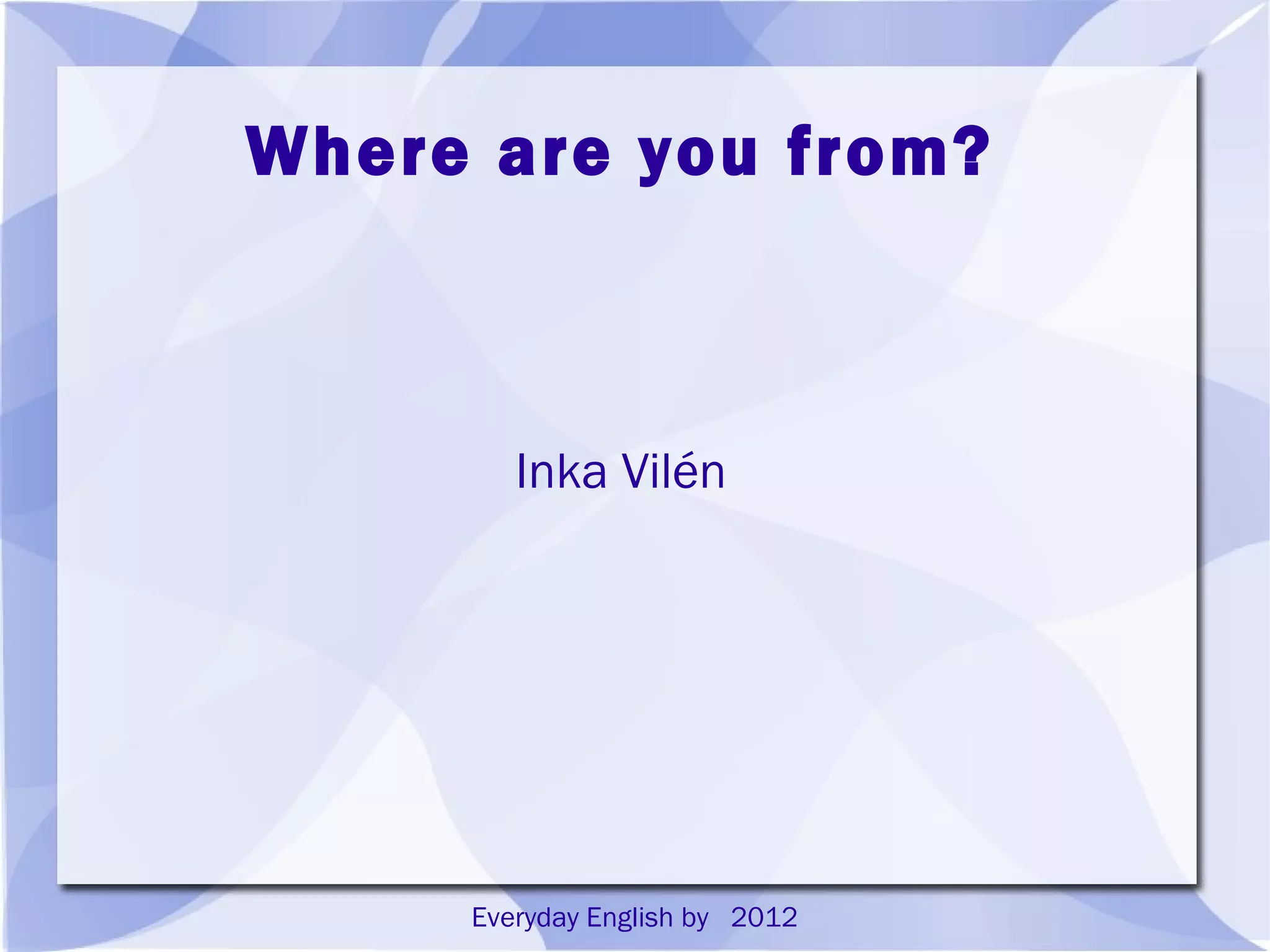 Where are you from | PPT