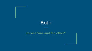 grammar connectors whereas, both and neither | PPT