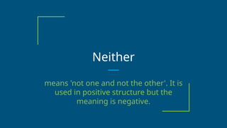 grammar connectors whereas, both and neither | PPTX
