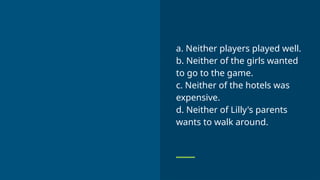 grammar connectors whereas, both and neither | PPTX