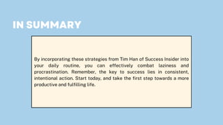 Tim Han Success Insider's Daily Habits to Beat Laziness and Increase ...