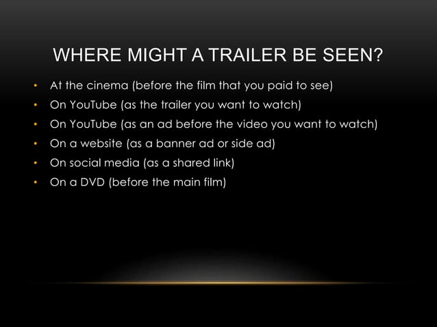Where Might A Trailer Be Seen? How Will Different Formats Affect The Viewing Of The Trailer ...