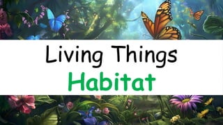 Environment-Where plants and animals live.pptx