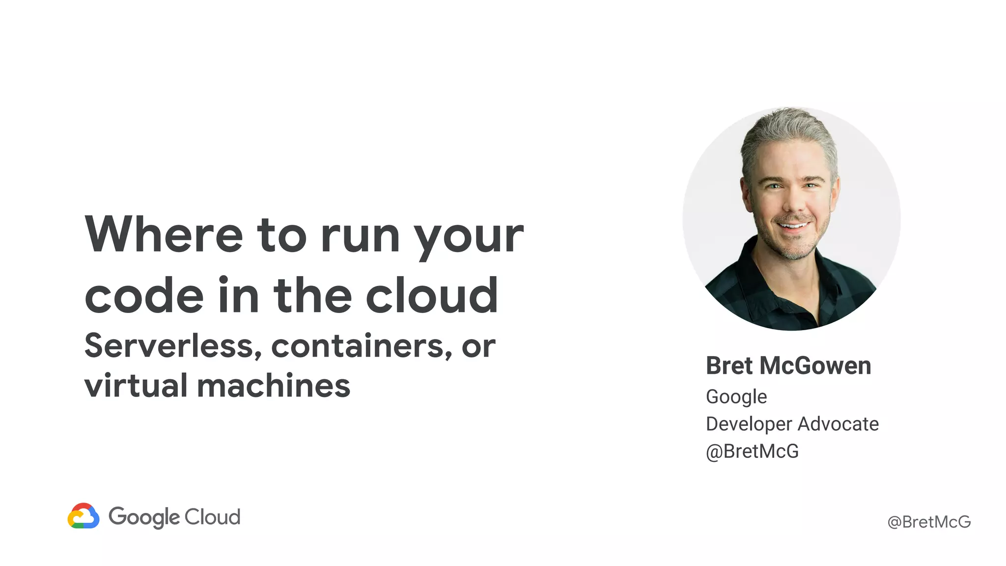 Where should I run my code? Serverless, Containers, Virtual Machines and more | PPT