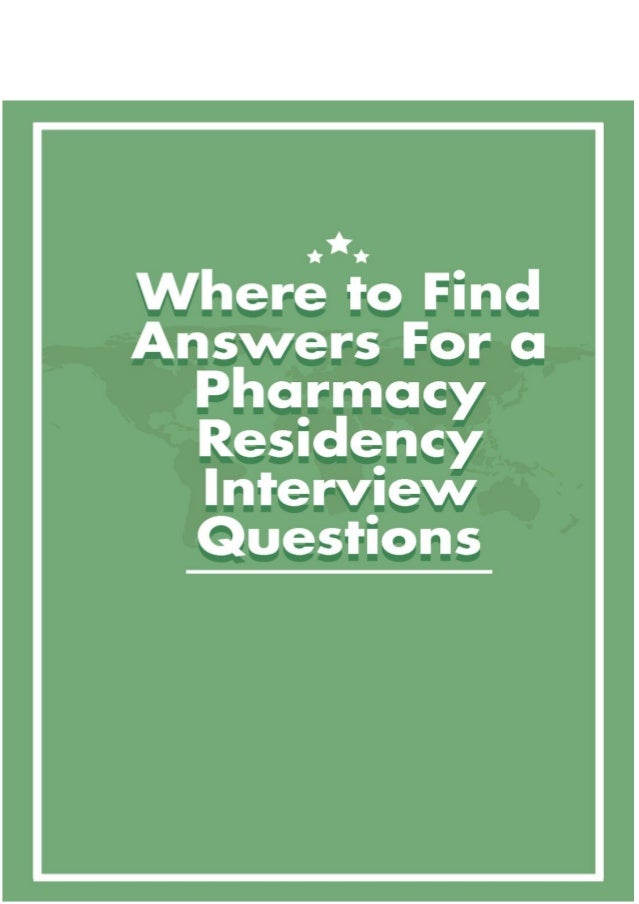 Where To Find An Answers For A Pharmacy Residency Interview Questions where-to-find-an-answers-for-a-pharmacy-residency-interview-questions