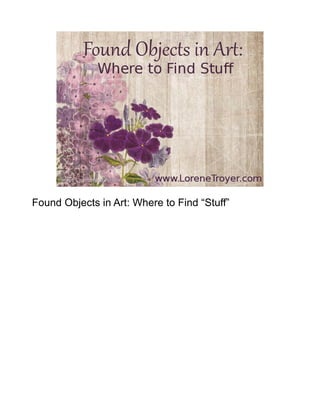 Using Found Objects in Art: Where to Find "Stuff" | PPT