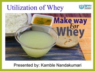 Whey utilization | PPTX