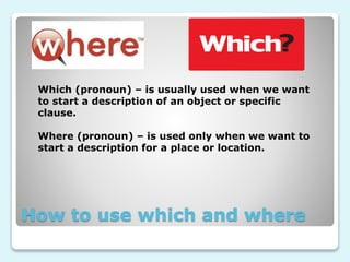 Which and where | PPTX