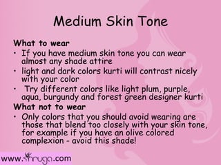 Which color kurti suits you as per your complexion | PPT
