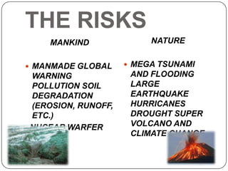 Which has greater enviromental destructive potential, mankind | PPTX