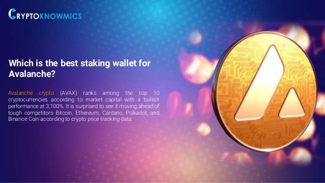 Which is the best staking wallet for Avalanche_.pptx