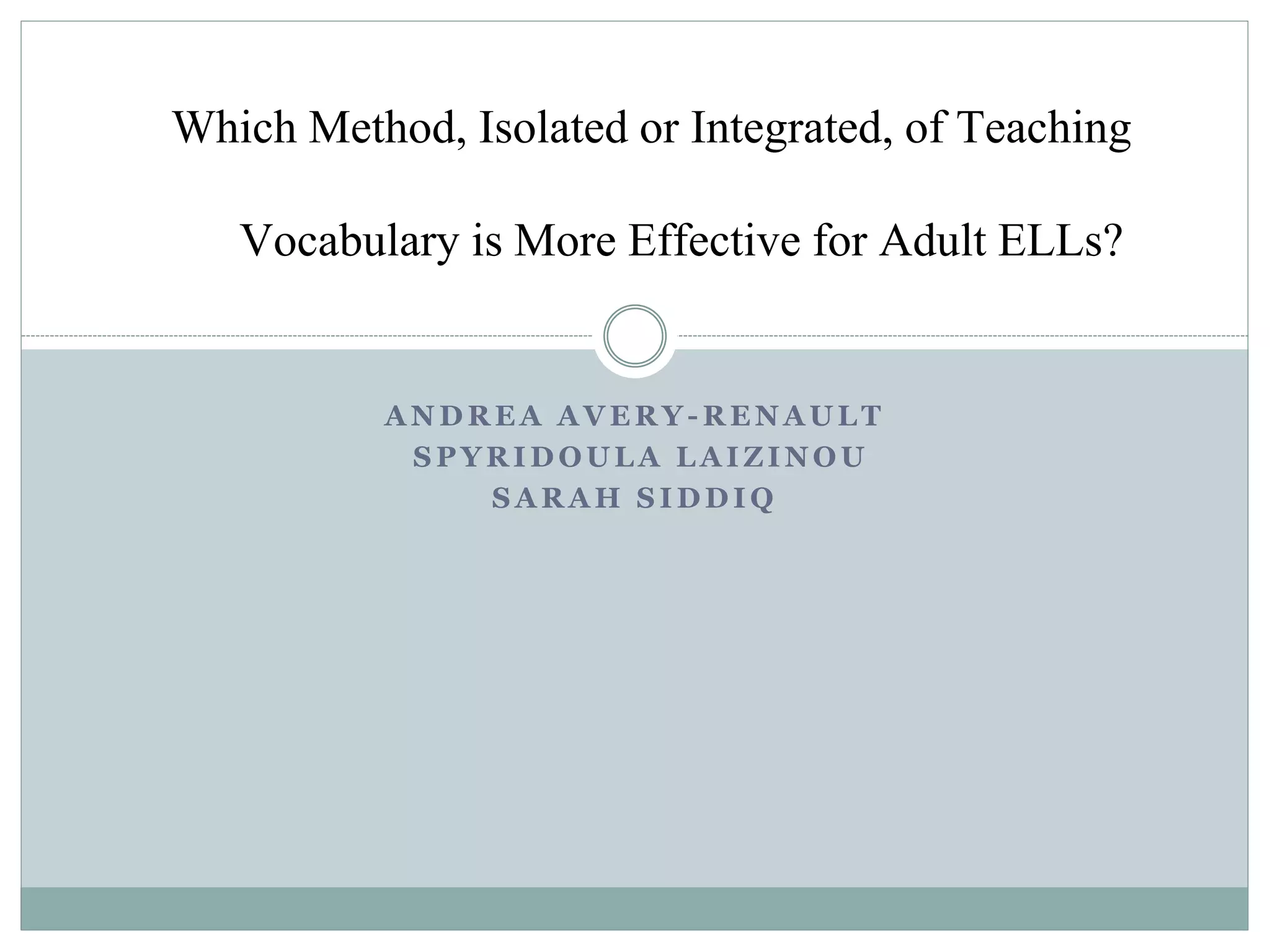 Which method, isolated or integrated, of teaching vocabulary is more ...