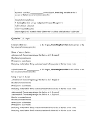 Which of the following are unique to deeply branching bacteria-Group o ...