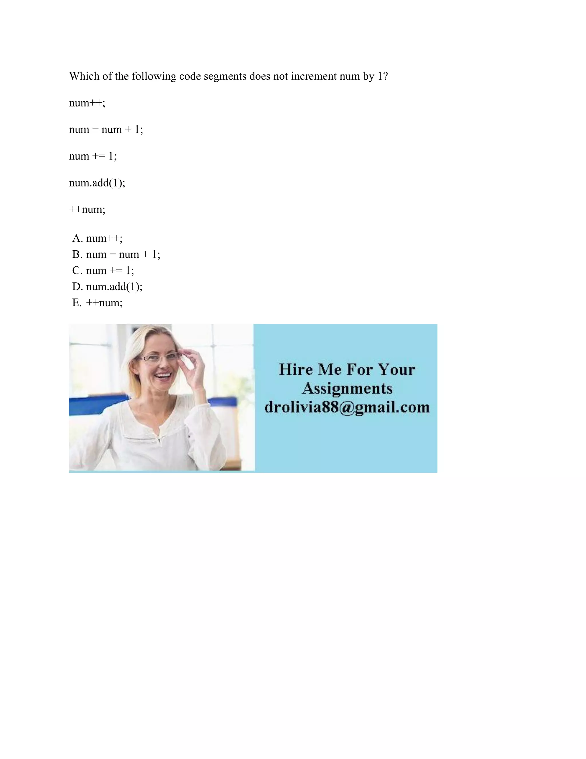 Which of the following code segments does not increment num by 1- num+.pdf