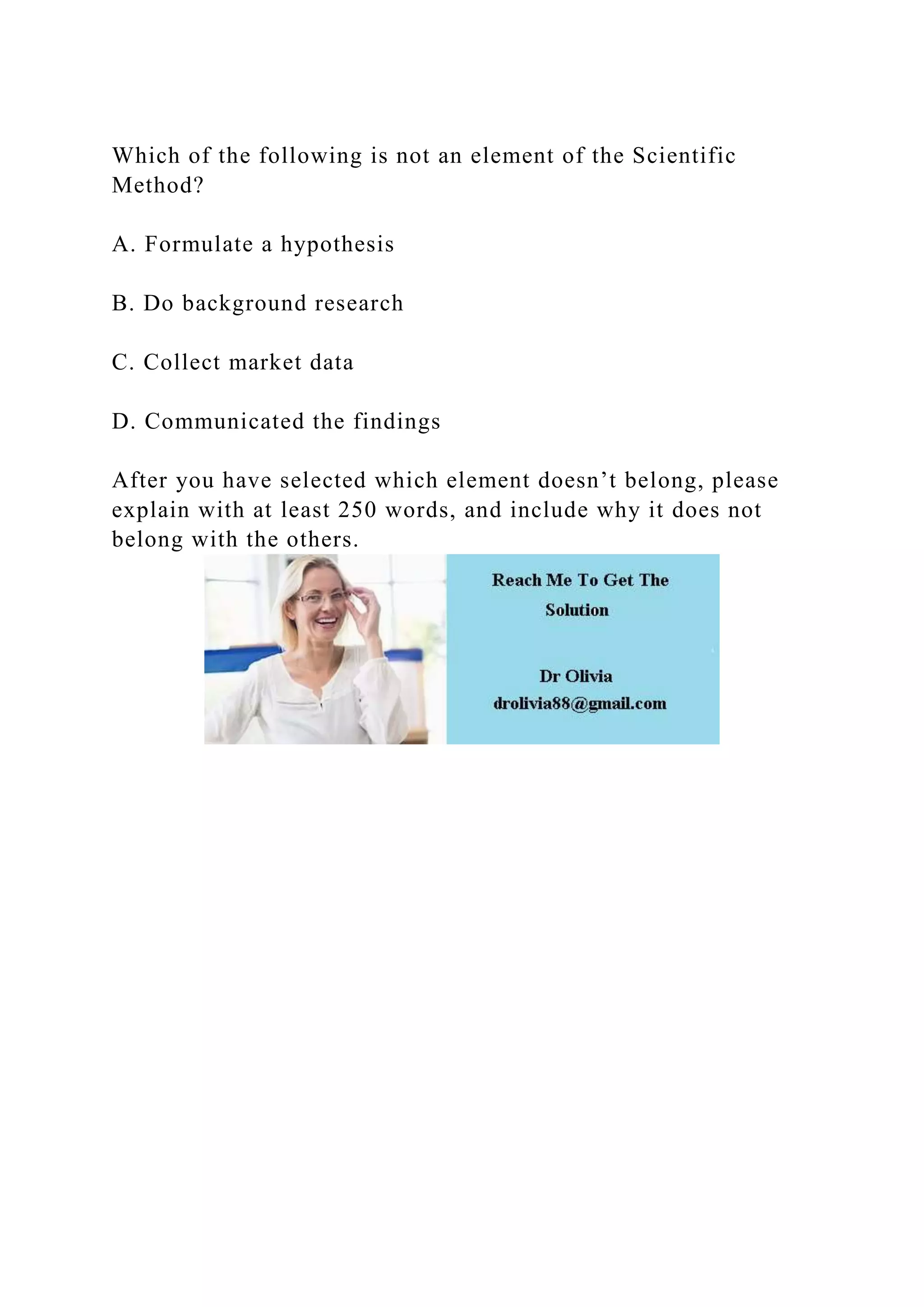 Which of the following is not an element of the Scientific Method | DOCX