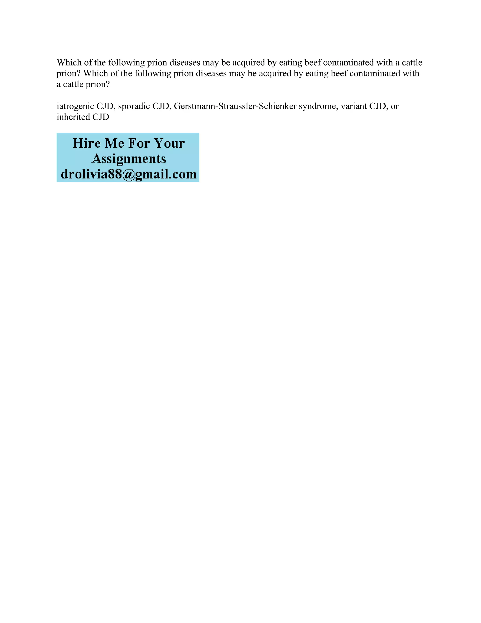 Which of the following prion diseases may be acquired by eating beef c.pdf