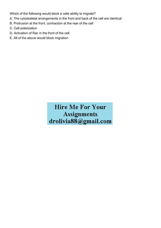 Which of the following would block a cells ability to migra.pdf
