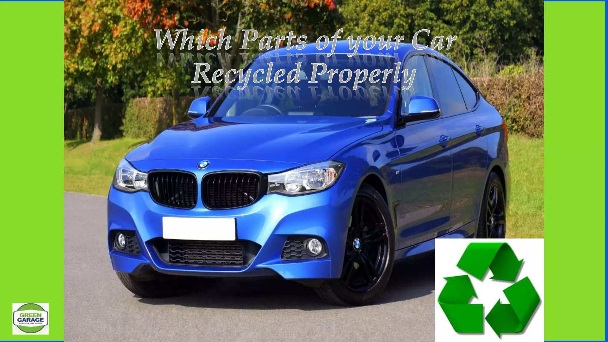 Which Parts of your Car Recycled Properly | PPT