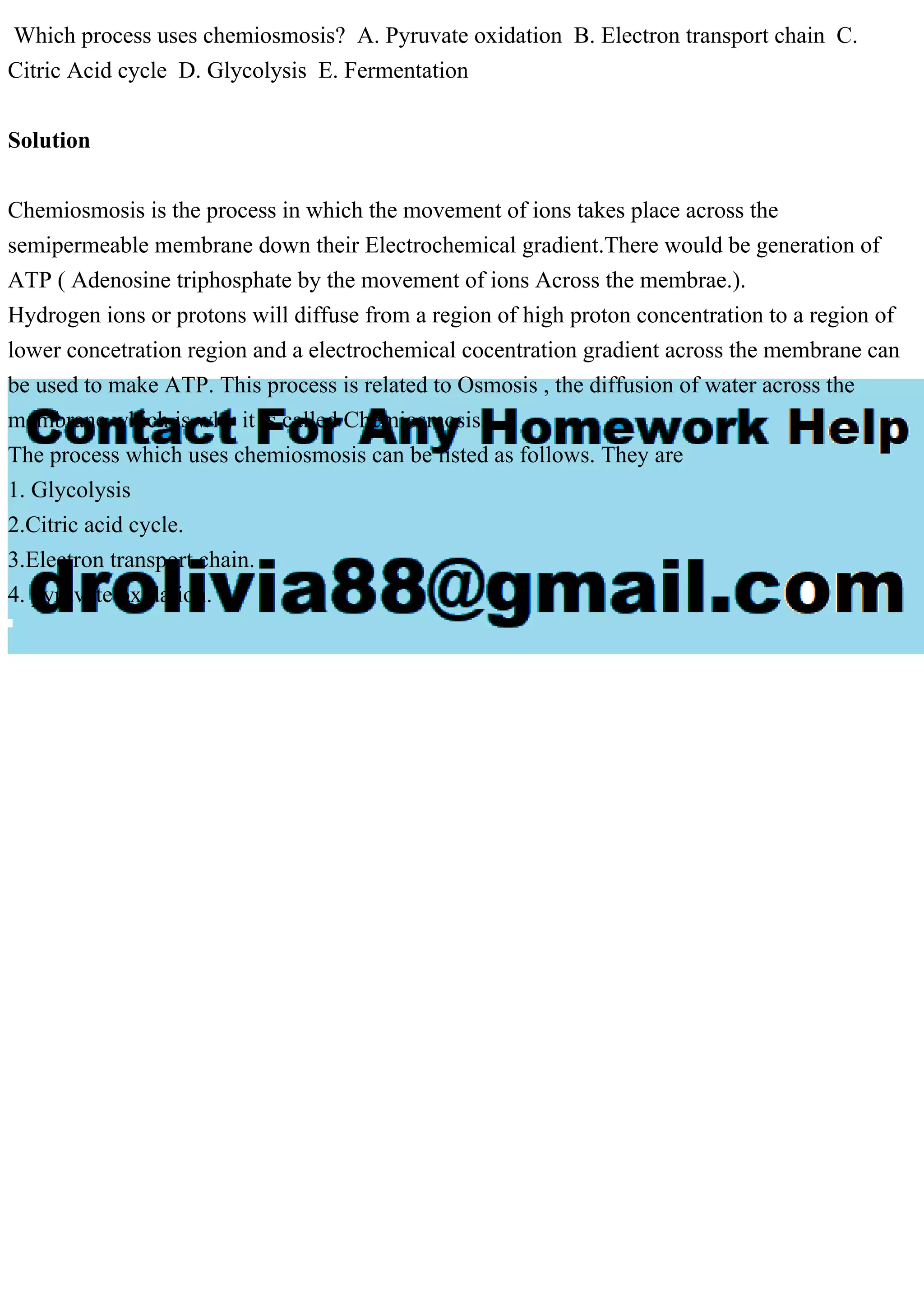 Which process uses chemiosmosis A. Pyruvate oxidation B. Electron .pdf