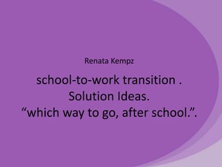 School-to-work transition ideas | PPT