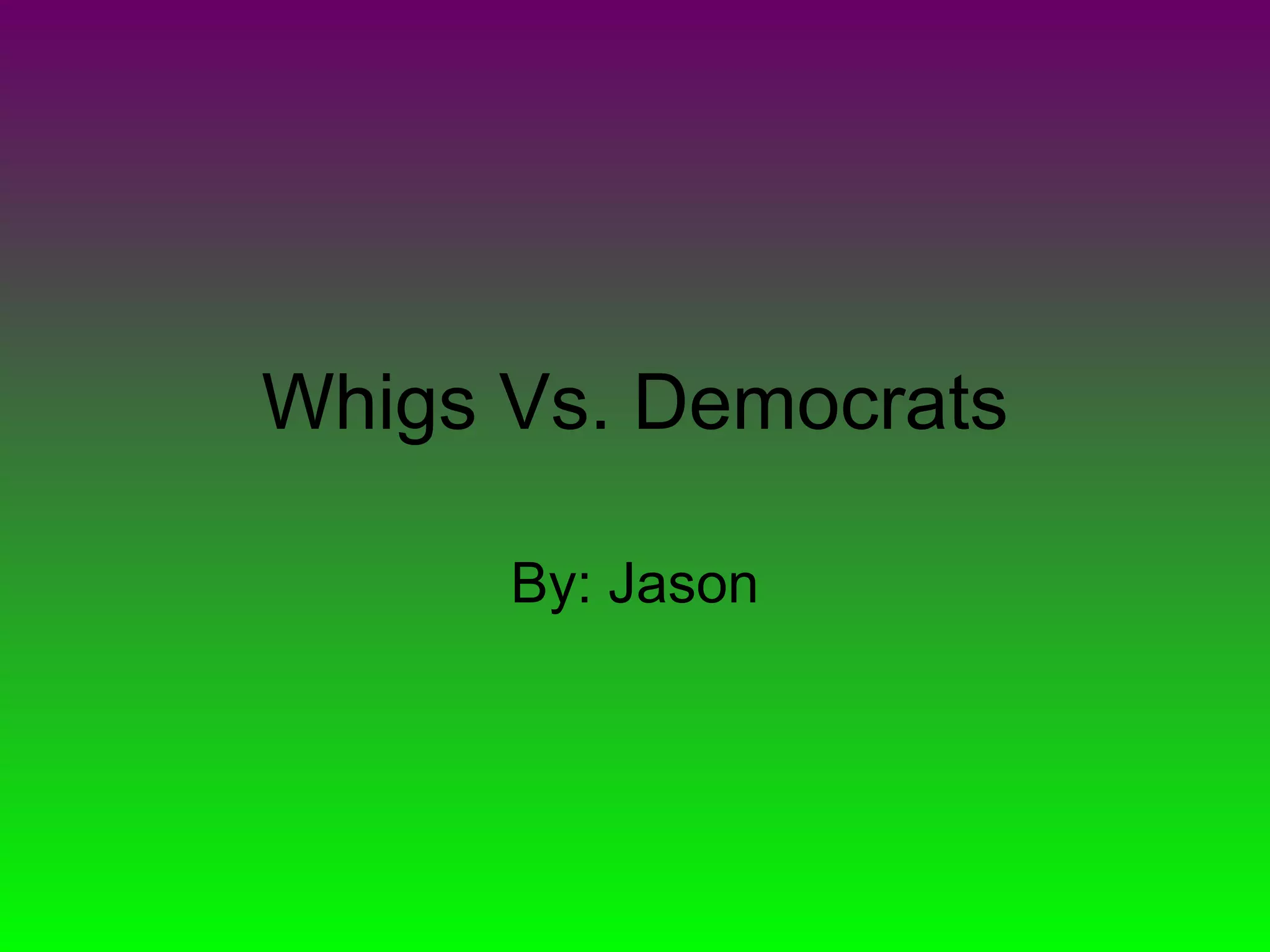 Whigs Vs Democrats | PPT