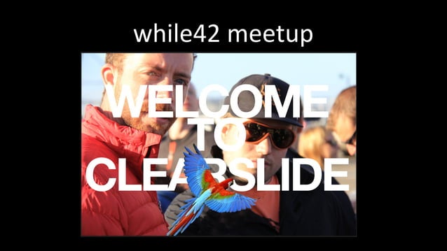 Javascript sucks & frontend challenges @ClearSlide | while42 SF #7 | PPT