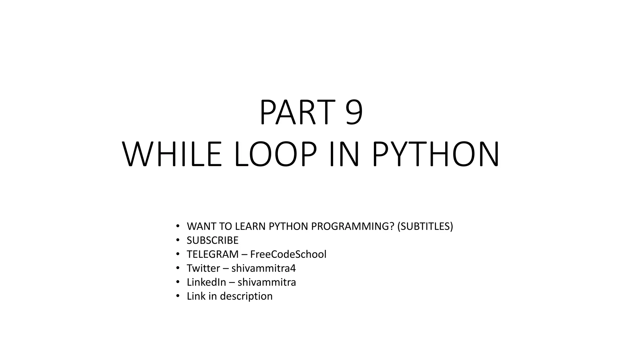 Part 9 Python Tutorial While Loop In Python With Examples Ppt
