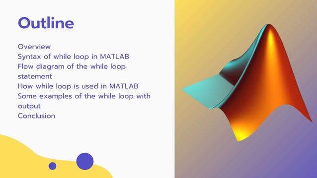 A Complete Guide on While Loop in MATLAB | PPT