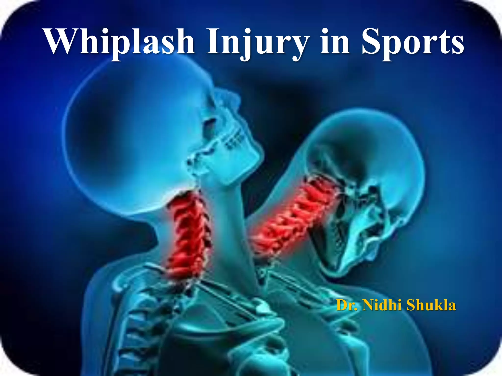 WHIPLASH INJURIES IN SPORTS INDIVIDUALS | PPTX