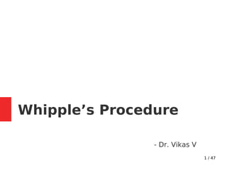 Whipple's procedure - Indications, Steps, Complications | PDF