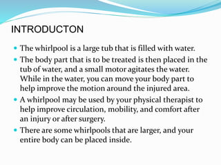 Whirlpool Bath - Physiotherapy.pptx