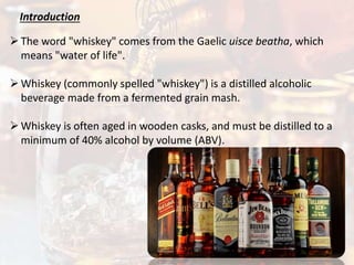 Whiskey/ Whisky (For bachelor studies) | PPTX