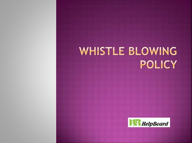 Whistle Blowing Policy | PPTX | Human Resources | Business