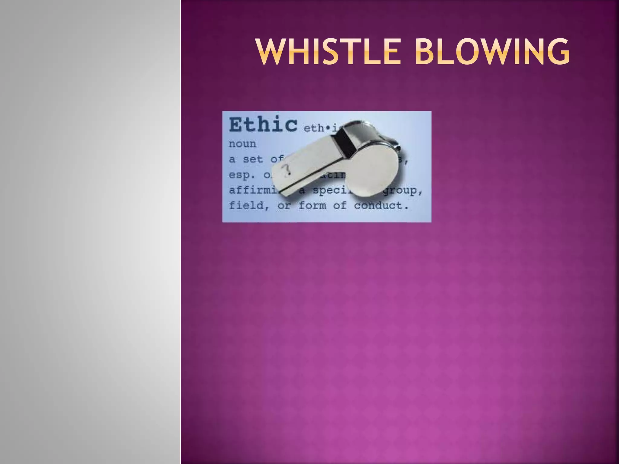 Whistle blowing | PPTX