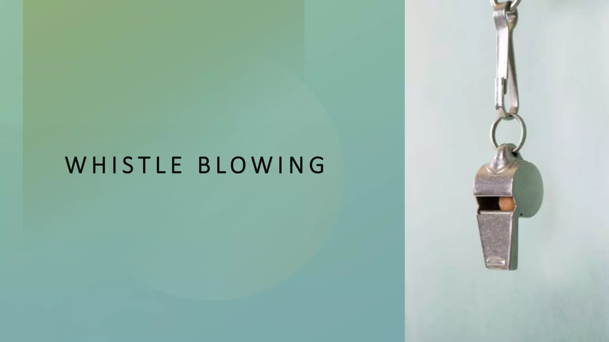 Whistle blowing | PPT